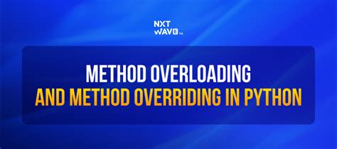 Method Overloading And Method Overriding In Python Key Differences