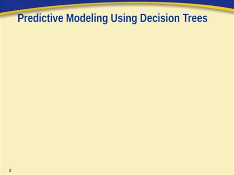 Ppt Predictive Modeling Using Decision Trees Dokumentips