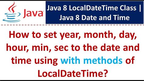 How To Set Year Month Day Hour Min Sec To The Date And Time Using