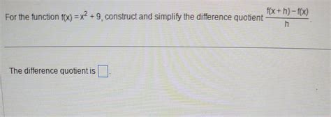 Solved For The Function Fxx29 Construct And Simplify