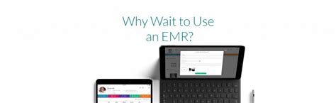 Why Wait To Use An Emr For Your Medical Practice Seriousmd Blog