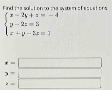 Solved Find The Solution To The System Of Equations Beginarrayl X 2y