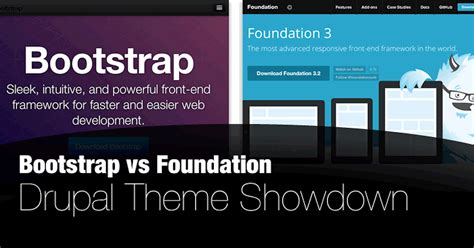 Drupal Theme Showdown Bootstrap Vs Foundation Rob Montero