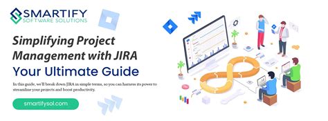 Simplifying Project Management With JIRA Your Ultimate Guide Smartify Software Solutions