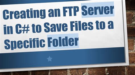 Creating An Ftp Server In C To Save Files To A Specific Folder Youtube