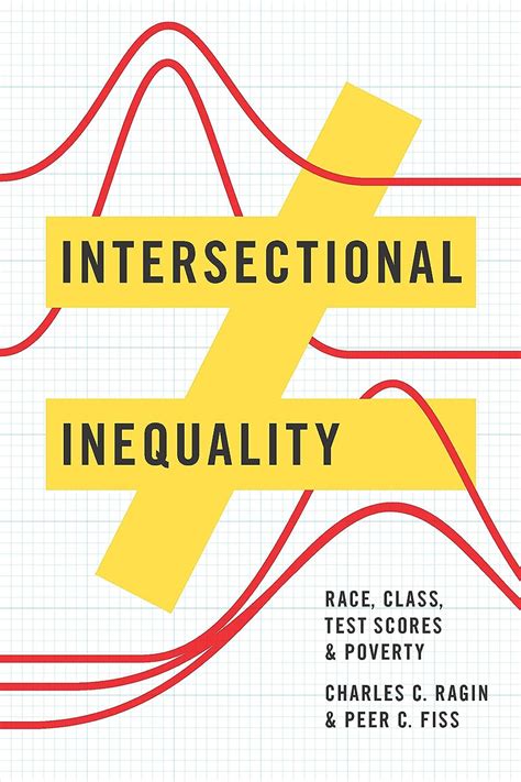 Intersectional Inequality Race Class Test Scores And Poverty Kindle Edition By Ragin