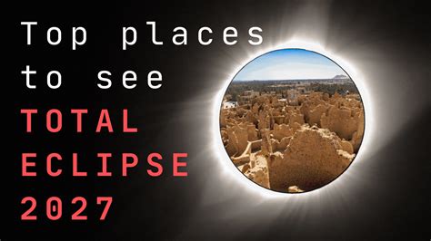 16 Best Places To See The 2027 Total Solar Eclipse Space
