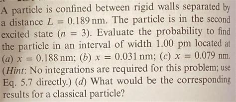 Solved A Particle Is Confined Between Rigid Walls Separated Chegg