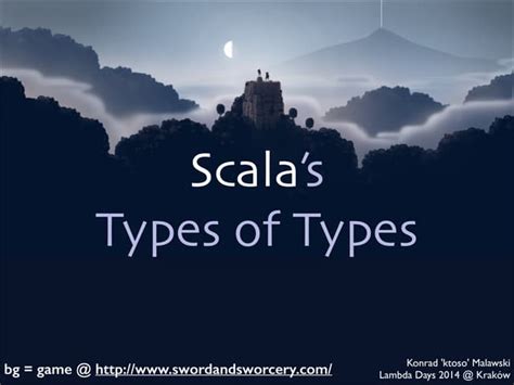 Scala Types Of Types Lambda Days Ppt