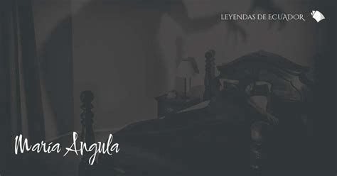 María Angula Un relato de terror en Quito