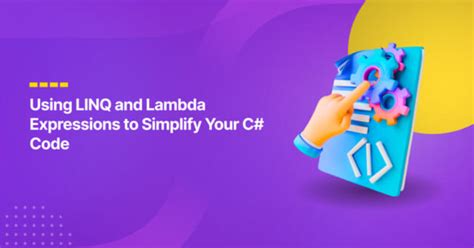 Using Linq And Lambda Expressions To Simplify Your C Code Mitrais