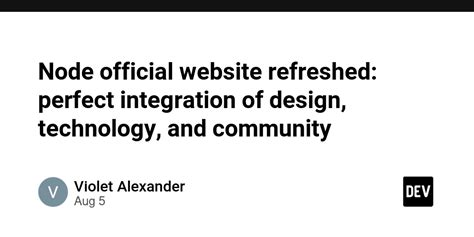 Node Official Website Refreshed Perfect Integration Of Design