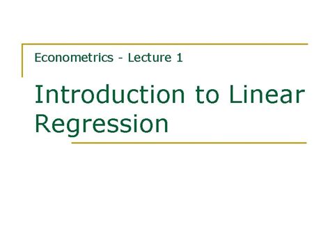 econometrics lecture 1 introduction to linear regression contents