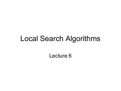 Local Search Algorithms6