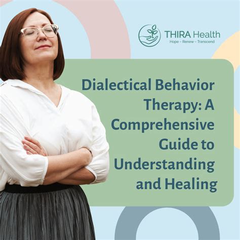 Dialectical Behavior Therapy A Comprehensive Guide To Understanding And Healing Thira Health