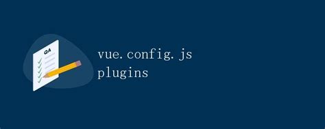 Vue Config Js Plugins