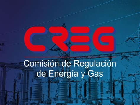 La Creg Anuncia Falta De Expertos Gobierno No Ha Nombrado Los Que Le Corresponde La Silla Vacía