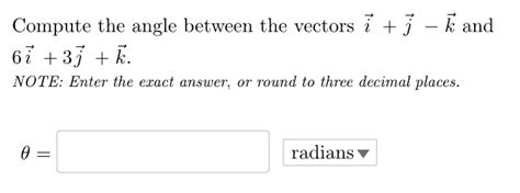Compute The Angle Between The Vectors Veci StudyX