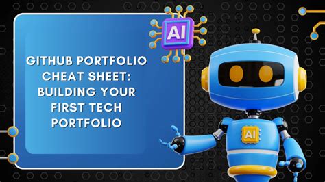 Github Portfolio Cheat Sheet Building Your First Tech Portfolio