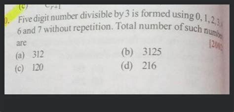 22 five digit number divisible by 3 is formed using 0 1 2 3 4 6 and 7