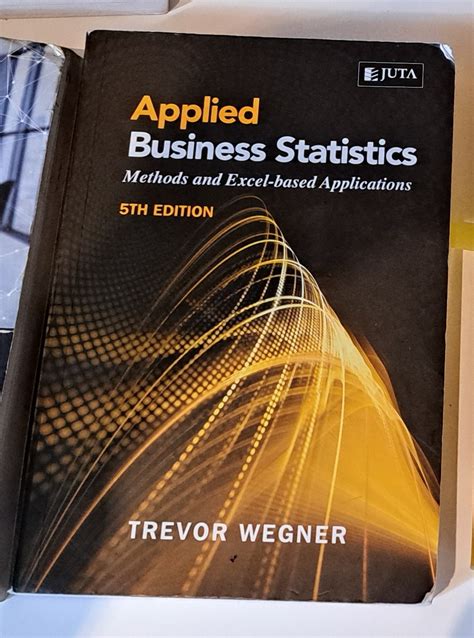 Applied Business Statistics Easy Textbooks