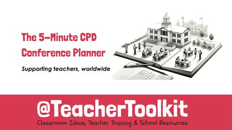 The 5 Minute Cpd Conference Plan Teachertoolkit