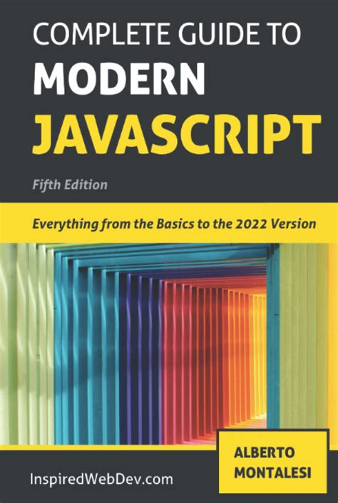 Complete Guide To Modern Javascript Learn Everything From The Basics Of Javascript To The New