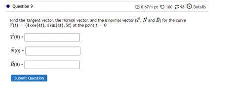 Solved Find The Tangent Vector The Normal Vector And The Chegg