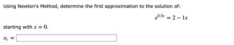Solved Using Newton S Method Determine The First Chegg