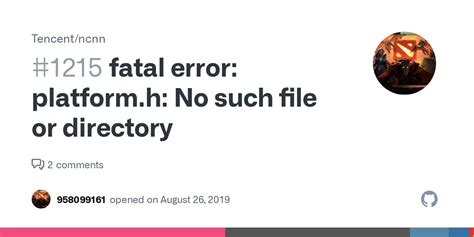 Fatal Error Platform H No Such File Or Directory Issue Tencent Ncnn GitHub