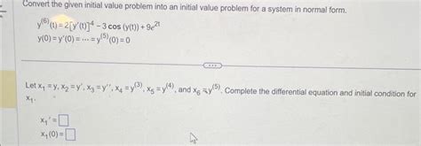 Solved Convert The Given Initial Value Problem Into An Chegg Com