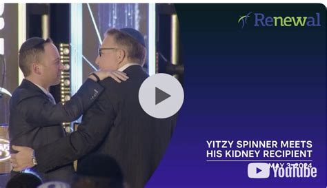 New Video As Yitzy Spinner Meets His Recipient At Renewal Event The