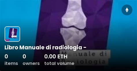 Libro Manuale Di Radiologia Collection Opensea