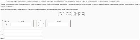 [solved] perform one step of row reduction in order to c