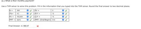 solved a ﻿what is their monthly paymentuse a tvm solver