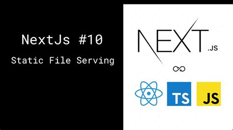 Lập Trình Nextjs 10 Tìm Hiểu Static File Serving Và Cách Cài đặt Youtube