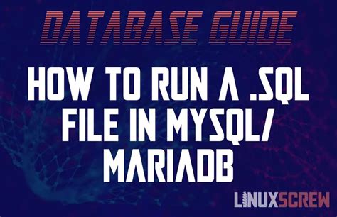 How To Run An Sql File In Mysql Or Mariadb On Linux Ubuntu