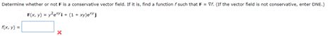 solved determine whether or not f ﻿is a conservative vector
