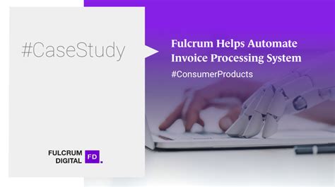 Fulcrum Helps Automate Invoice Processing System