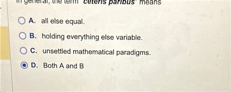 Solved A. ﻿all else equal.B. ﻿holding everything else | Chegg.com