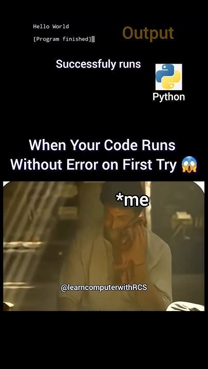When Your Code Runs Without Error On First Try 😱 Shorts Learncomputerwithrcs Youtube