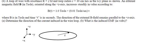 Solved 8 A Loop Of Wire With Resistance R 2 Ω And Loop