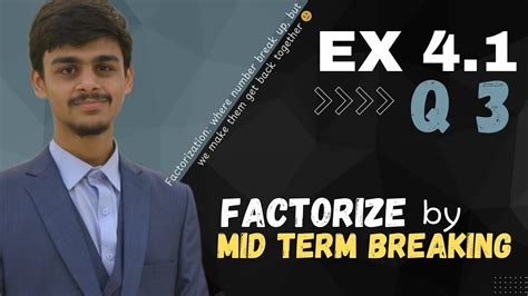 Class 9 Math Exercise 4 1 Q3 Factorize Mid Term Breaking Full Explanation Youtube