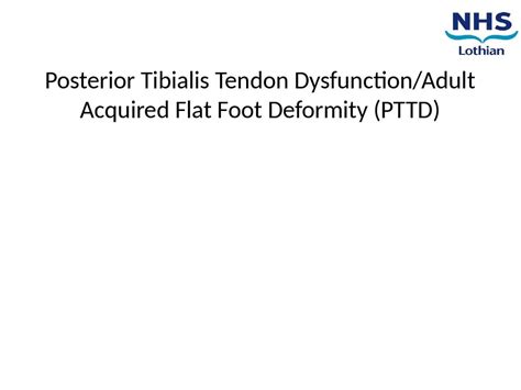 Ppt Posterior Tibialis Tendon Dysfunctionadult Acquired Flat Foot