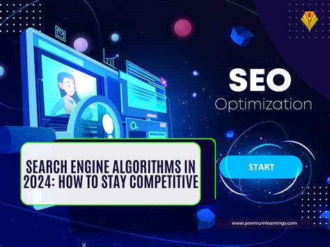 Search Engine Algorithms in 2024: How to Stay Competitive