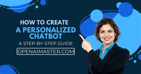 How To Create A Personalized Chatbot A Step By Step Guide