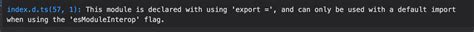 Can Only Be Default Imported Using The Esmoduleinterop Flag · Issue 37244 · Definitelytyped