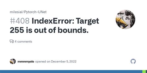 IndexError Target 255 Is Out Of Bounds Issue 408 Milesial