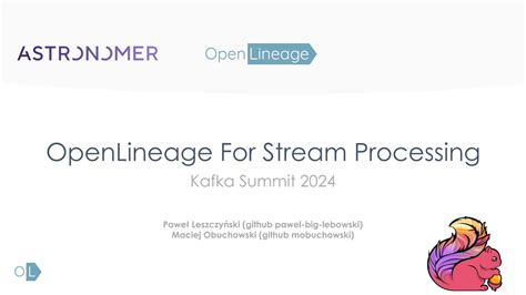 Openlineage For Stream Processing Kafka Summit London Pdf