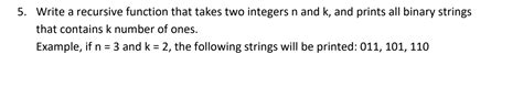 Solved 5 Write A Recursive Function That Takes Two Integers